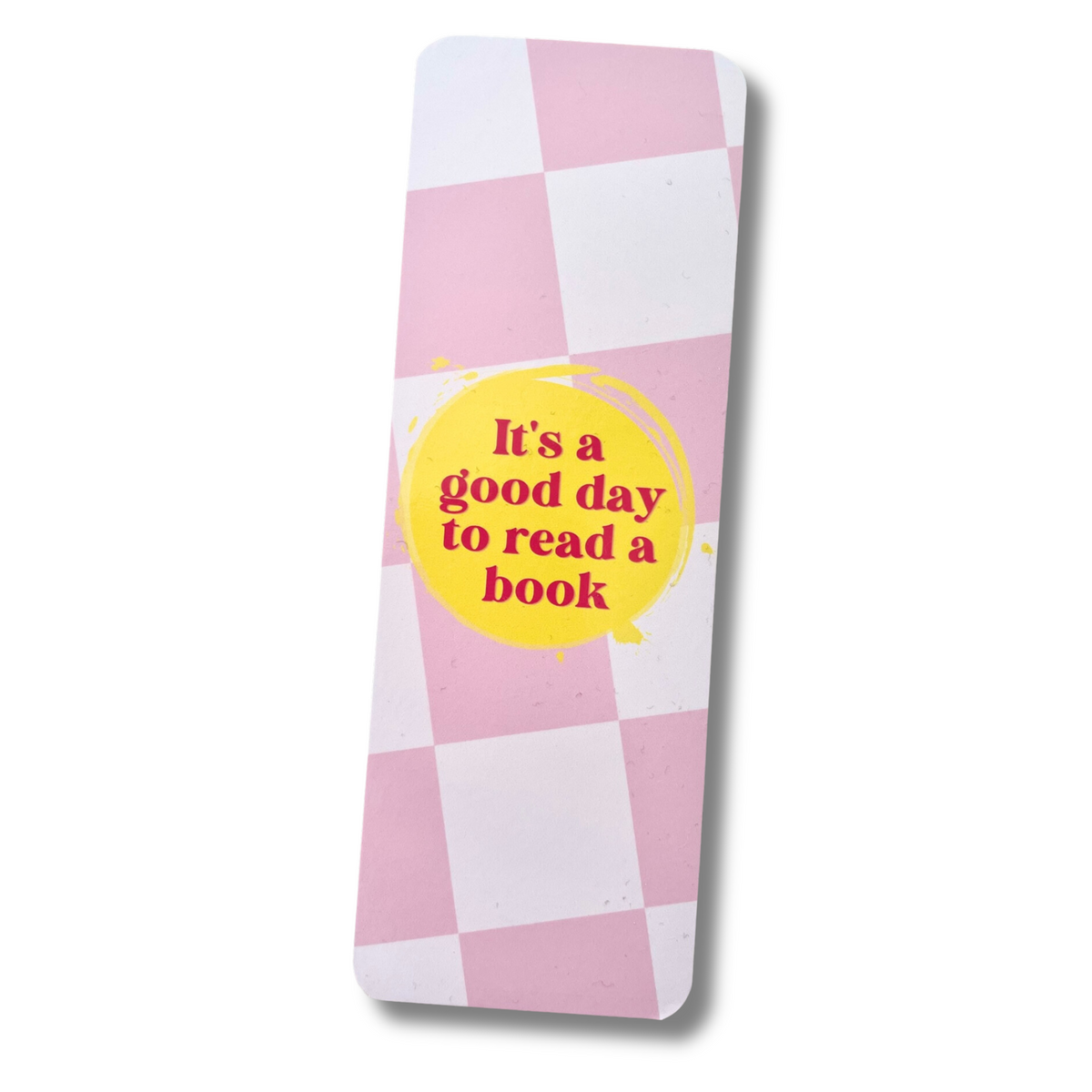 It's A Good Day Bookmark – Hey Booklover
